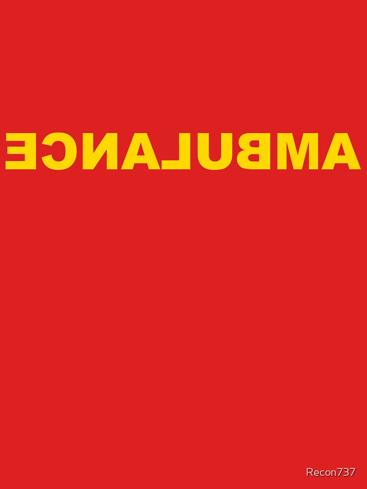 "Ambulance Reversed Text Logo Car Driving" T-shirt by Recon737 ...