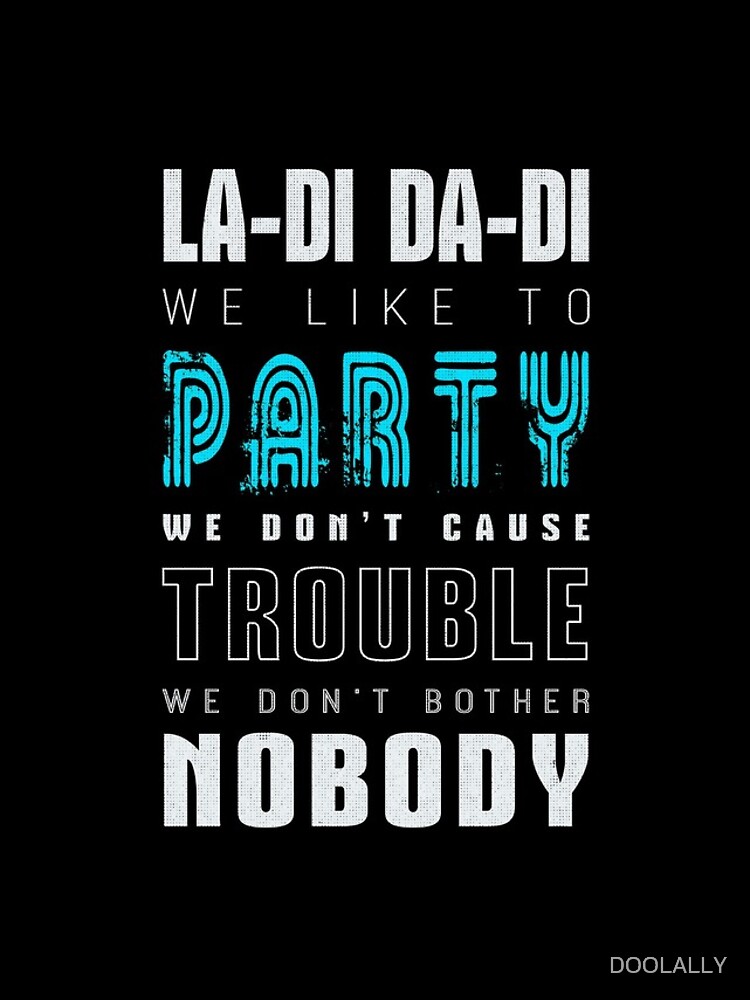 "La- Di Da-Di We like to Party Song Lyrics Print " iPhone Case for Sale ...