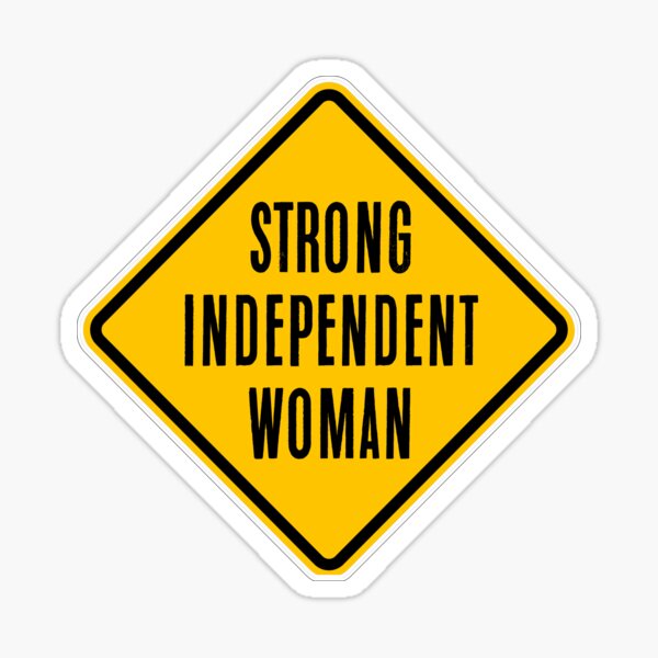 "Strong Independent Woman" Sticker by PromoteProgress | Redbubble