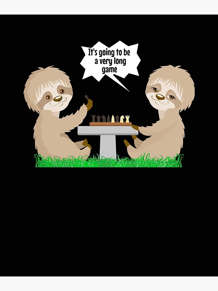 "Funny Sloths Playing Chess Lazy Sloth Game " Greeting Card for Sale by ...