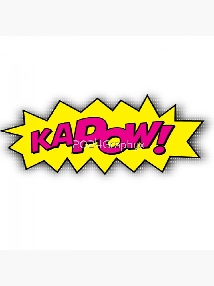 "Kapow" Sticker for Sale by 2024Graphyx | Redbubble