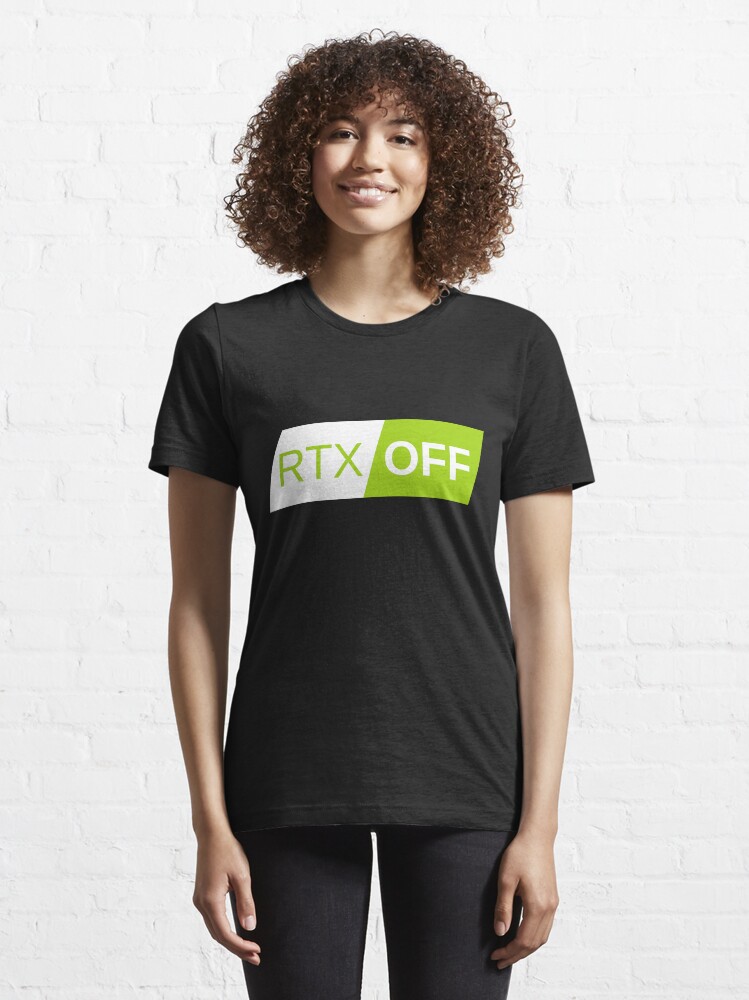 "RTX OFF" T-shirt for Sale by dadyal | Redbubble | nvidia rtx gpu t-shirts