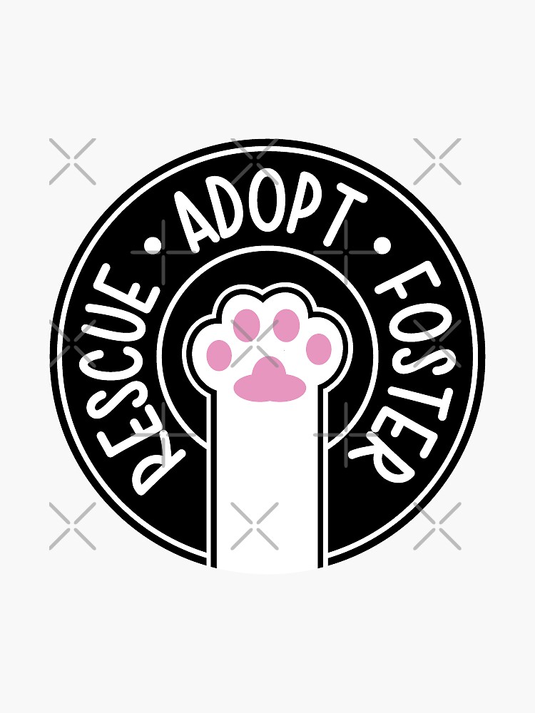 "Rescue, Adopt, Foster - White" Sticker for Sale by gabrielsfosters ...