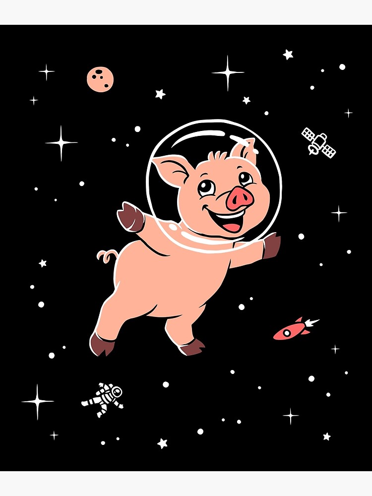 "Pig In Space T-Shirt - Cute Cartoon Piggy" Poster for Sale by ...