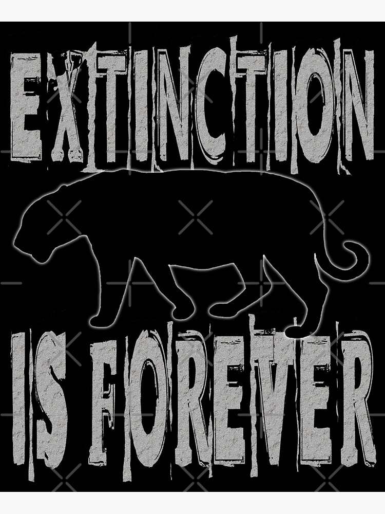 "EXTINCTION IS FOREVER" Sticker for Sale by Paparaw | Redbubble