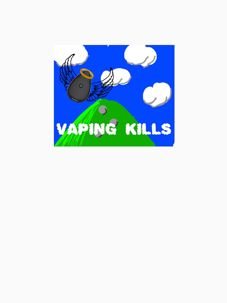 "vaping kills" T-shirt for Sale by annaschaidler | Redbubble | juul t ...