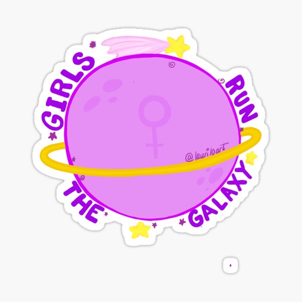 "Girls Run the Galaxy" Sticker for Sale by lauriloart | Redbubble
