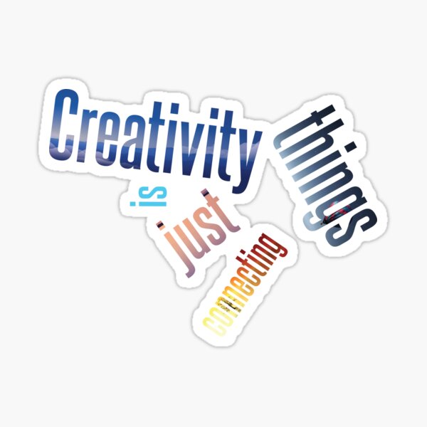 "steve jobs quotation Creativity is just connecting things." Sticker ...