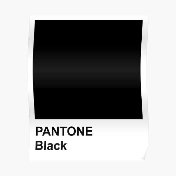 "Pantone Black " Poster for Sale by GigimasArt | Redbubble