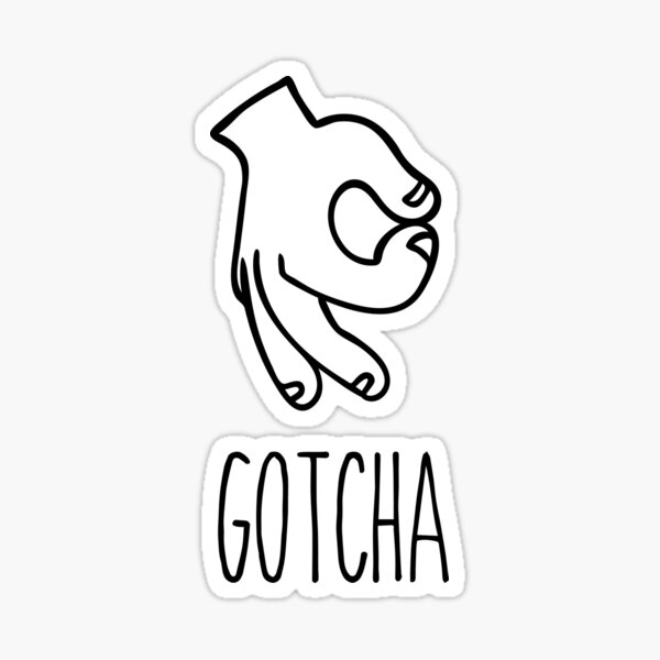"The Circle Game - Gotcha" Sticker for Sale by psf130 | Redbubble