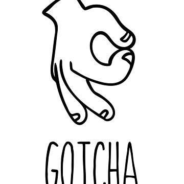 "The Circle Game - Gotcha" Sticker for Sale by psf130 | Redbubble