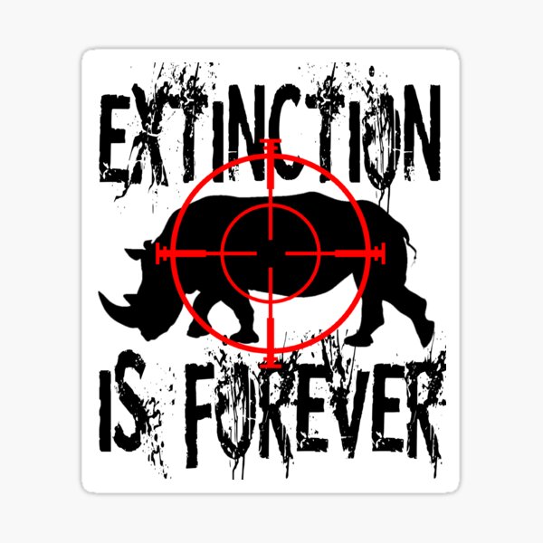 "EXTINCTION IS FOREVER" Sticker for Sale by Paparaw | Redbubble