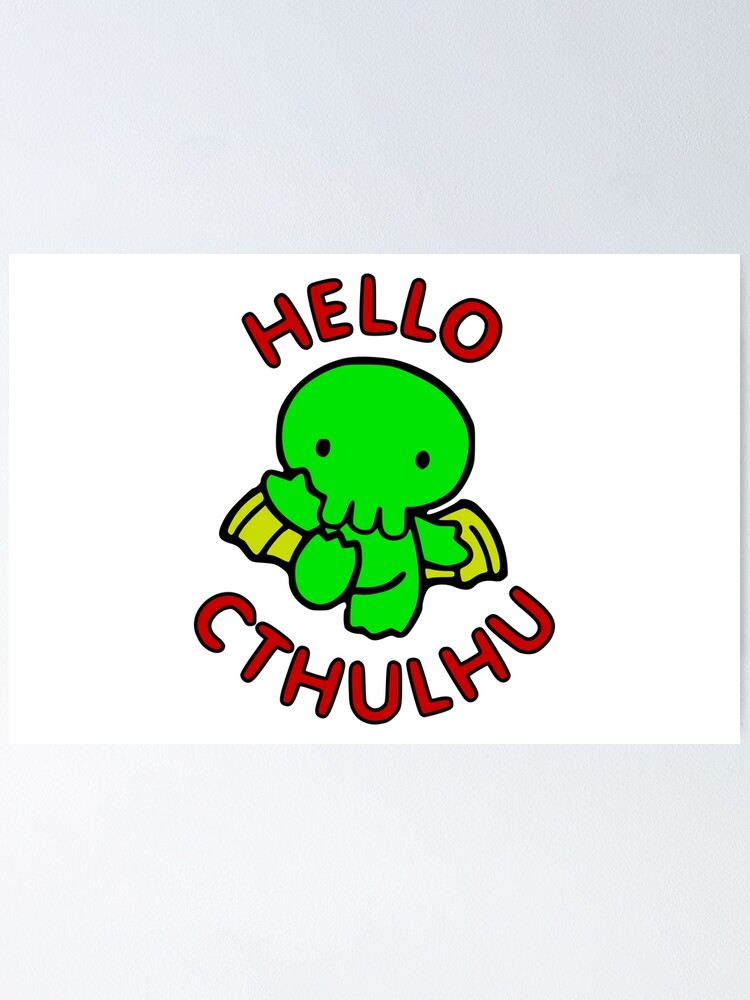 "Hello Cthulhu" Poster for Sale by professorjaytee | Redbubble