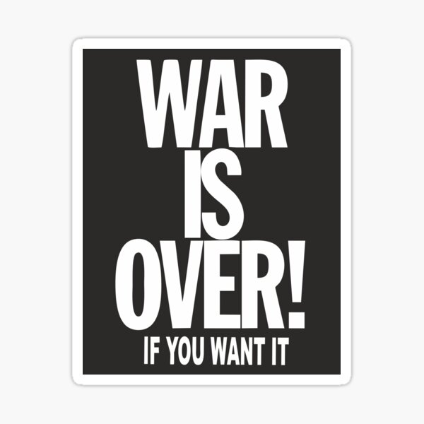 War Is Over Stickers | Redbubble