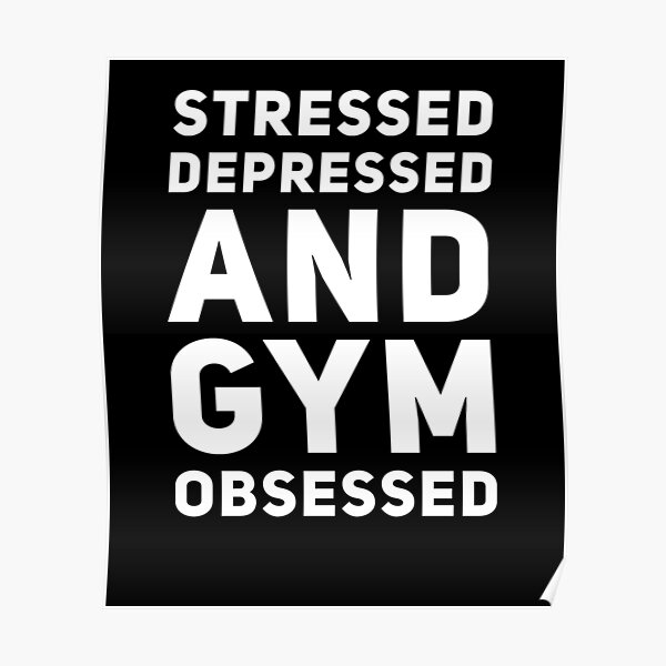 "Stressed Depressed But Gym Obsessed Workout Exercise Funny Humor ...
