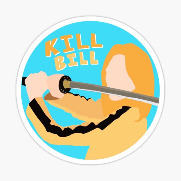 "Kill Bill" Sticker for Sale by Noodlehockey01 | Redbubble