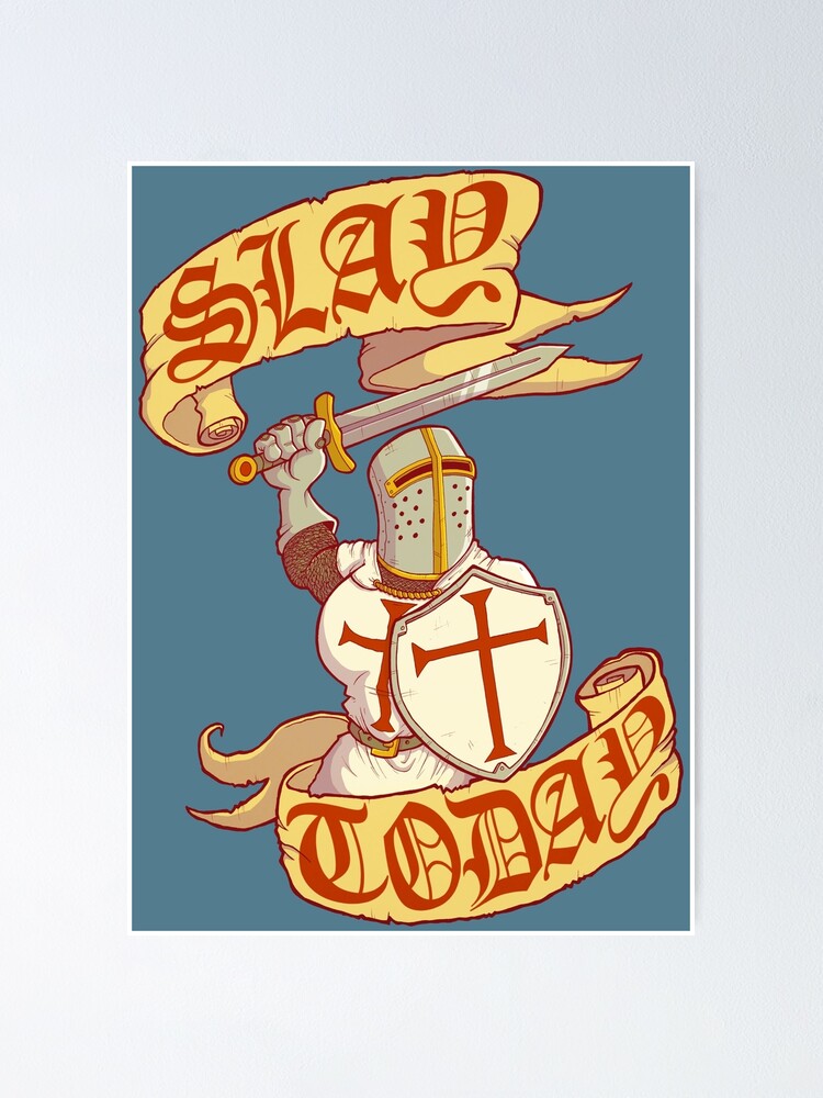 "Slay Today" Poster for Sale by ollierayart | Redbubble