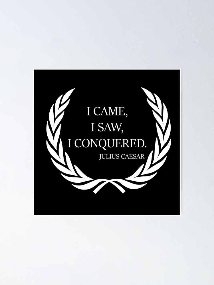 "JULIUS CAESAR QUOTE! LAUREL WREATH GIFT IDEA." Poster by JamesandLuis ...