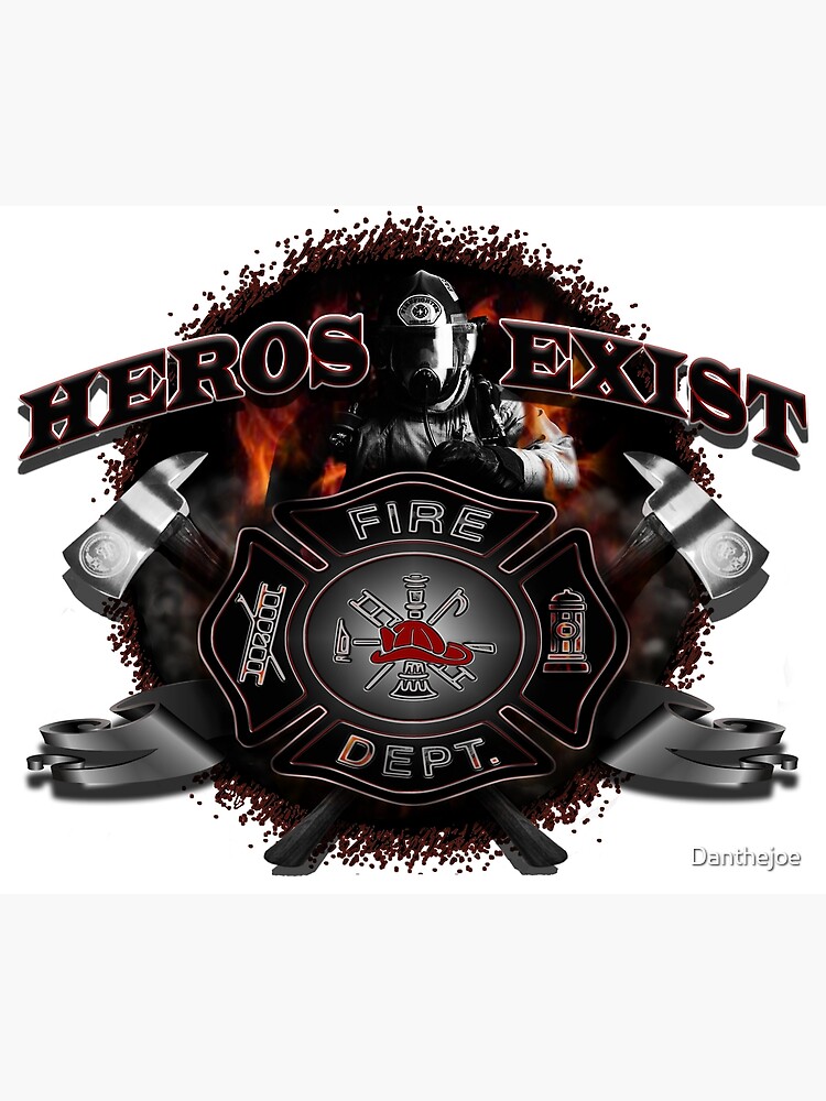 "Fireman Real Heros Exist" Photographic Print by Danthejoe | Redbubble