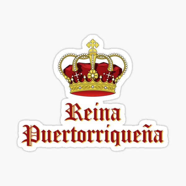 "Reina puertorriqueña" Sticker for Sale by LatinoTime | Redbubble