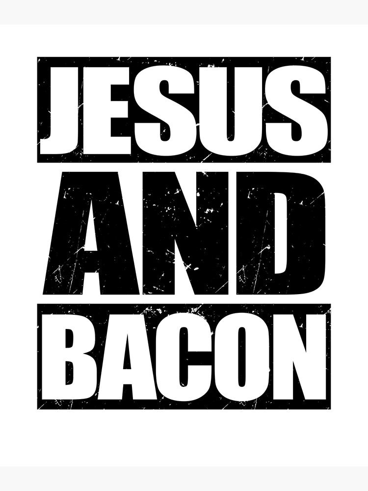 "Jesus And Bacon Cool Christian" Poster by Yousuft | Redbubble
