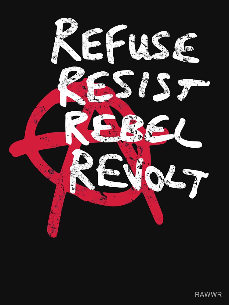 "Refuse, Resist, Rebel, Revolt - Anarchy & Punk Rock " Essential T ...
