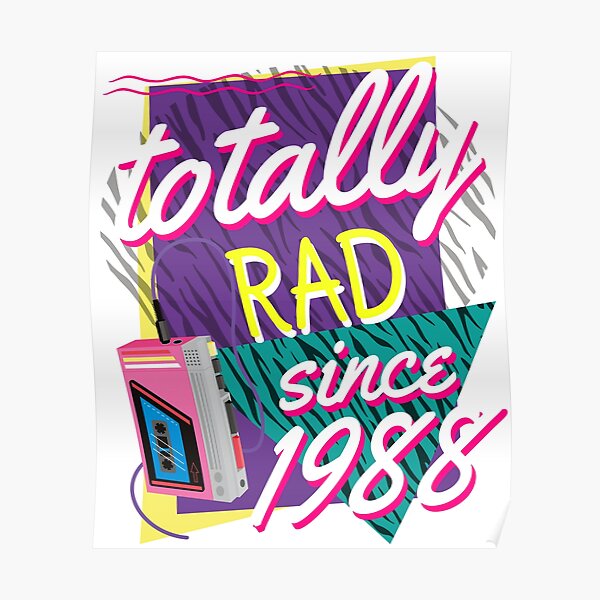 "Totally Rad 80s Throwback 1988" Poster by augenpulver | Redbubble