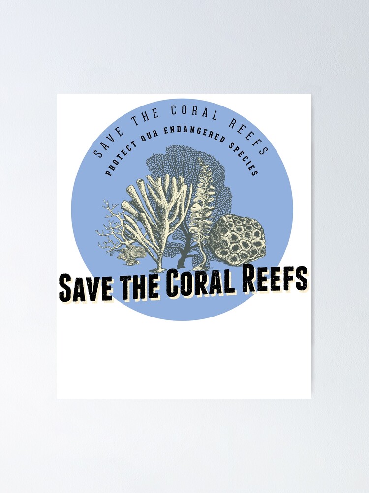 "Save the Coral Reefs" Poster for Sale by augenpulver | Redbubble