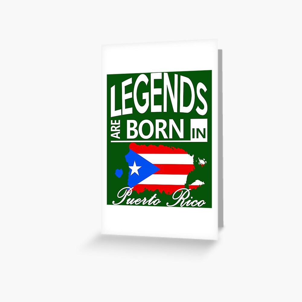 "Puerto Rico Born Legends Birthday Christmas Gift" Greeting Card for ...