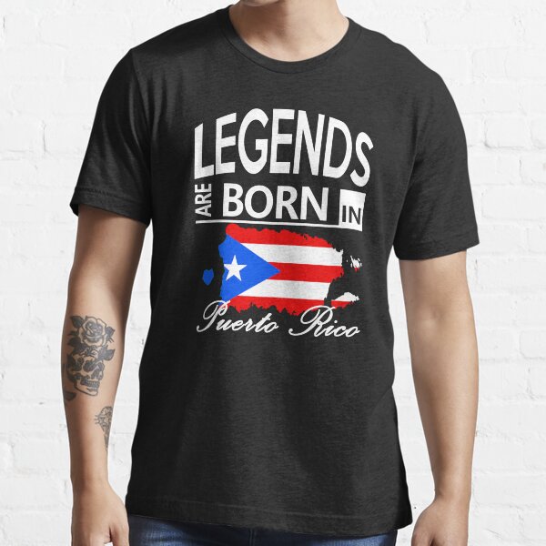 "Puerto Rico Born Legends Birthday Christmas Gift" T-shirt for Sale by ...