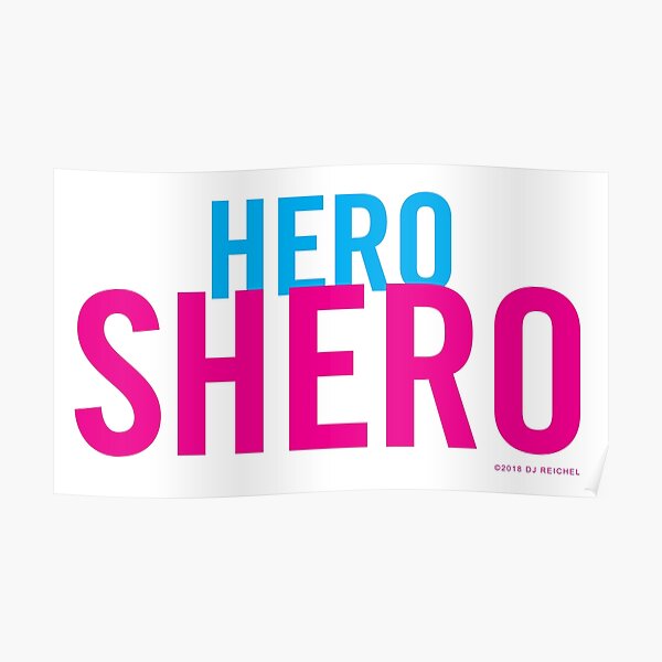 "Hero Shero" Poster for Sale by djreichel | Redbubble