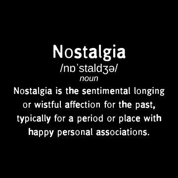 Nostalgia Meaning