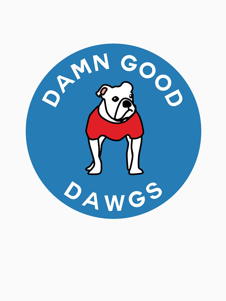 "damn good dawgs" T-shirt by cgidesign2 | Redbubble | damn good dawgs t ...