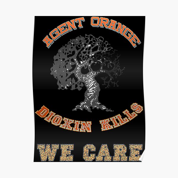 "Agent Orange: Dioxin Kills - Dark" Poster for Sale by Spacestuffplus ...
