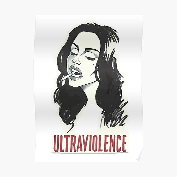 Ultraviolence Posters | Redbubble
