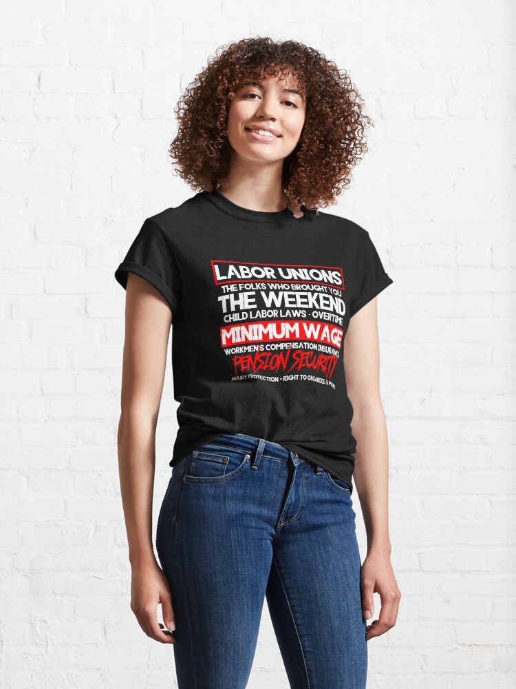 "Cool Labor Unions Weekend Minimum Wage Pro Union T-Shirt" T-shirt by ...