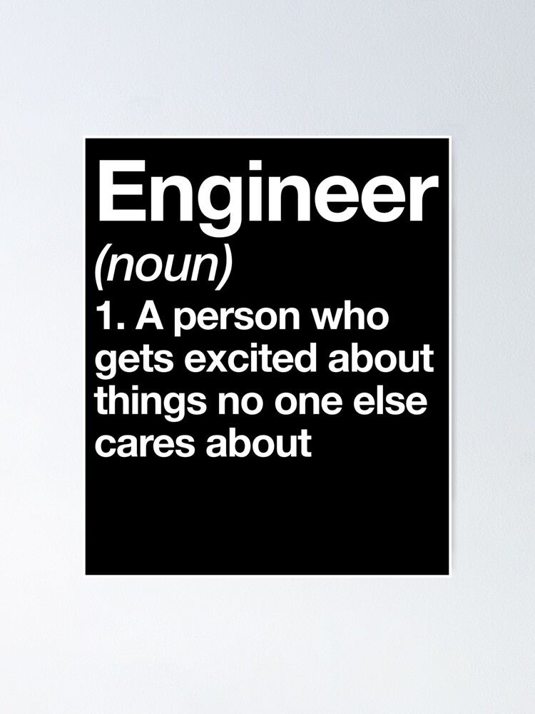 "Engineer Definition Funny Engineering Work Gift Design" Poster for ...