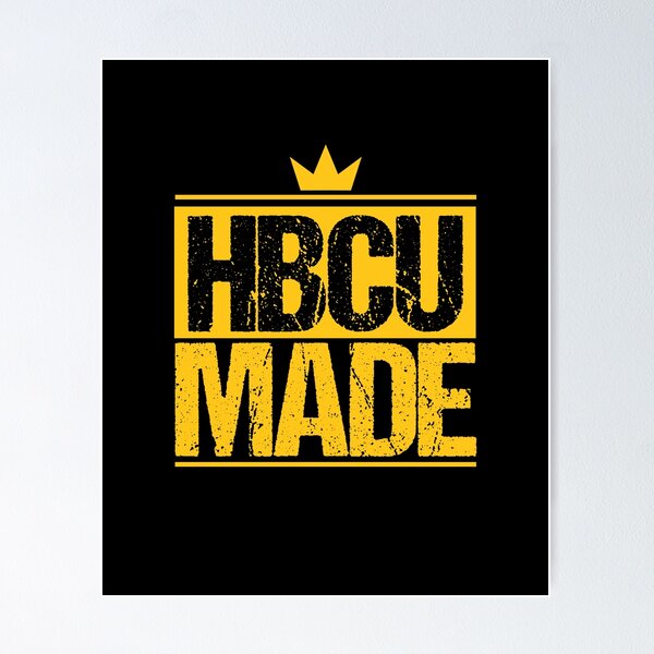 "Cool HBCU Made Historically Black College University T-Shirt" Poster ...