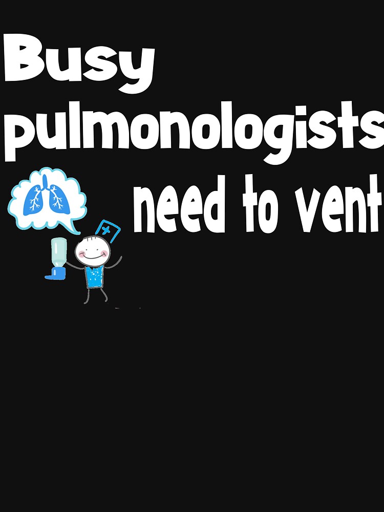 "Funny Pulmonologist Shirt - Funny Pulmonologist Gifts - Busy ...