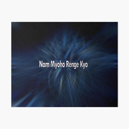 "Nam Myoho Renge Kyo" Art Board Print for Sale by wordznart | Redbubble