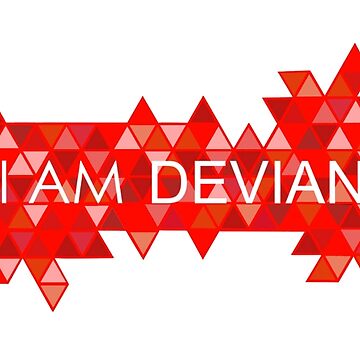 "I AM DEVIANT" Sticker for Sale by Emily424 | Redbubble