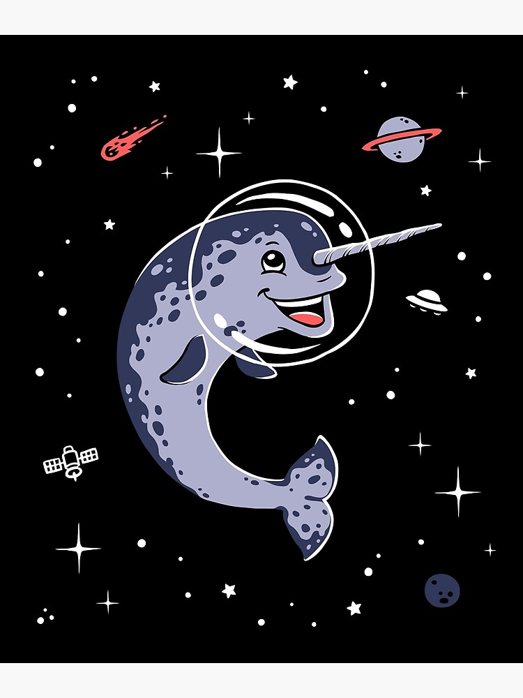 "Narwhal In Space T-Shirt - Cute Cartoon Narwhale" Poster by ...