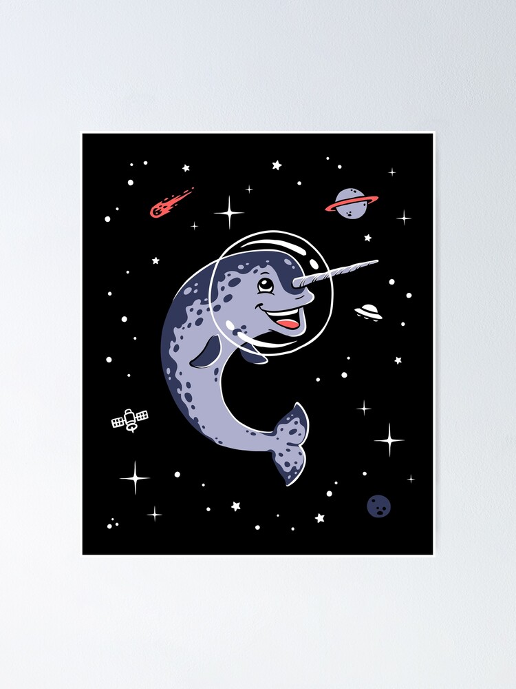 "Narwhal In Space T-Shirt - Cute Cartoon Narwhale" Poster by ...