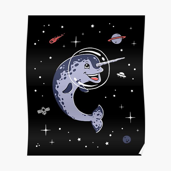 "Narwhal In Space T-Shirt - Cute Cartoon Narwhale" Poster by ...