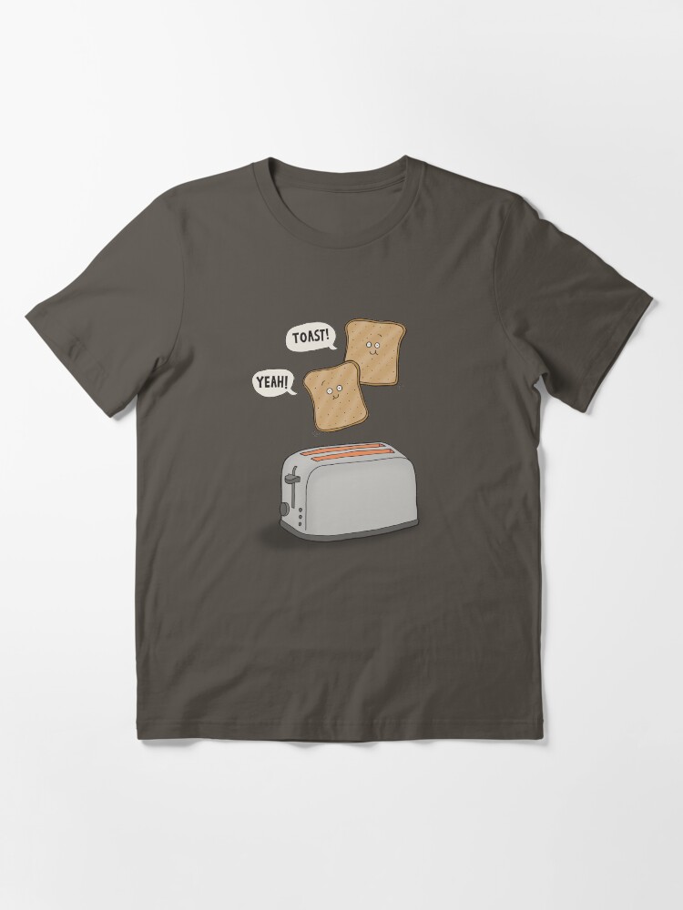 "Toast! Yeah!" Essential T-Shirt for Sale by carlbatterbee | Redbubble