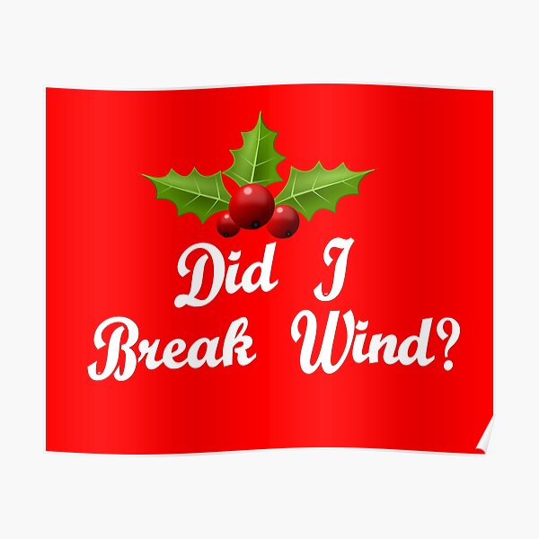 "Did I Break Wind? Christmas Vacation Quote" Poster for Sale by ...