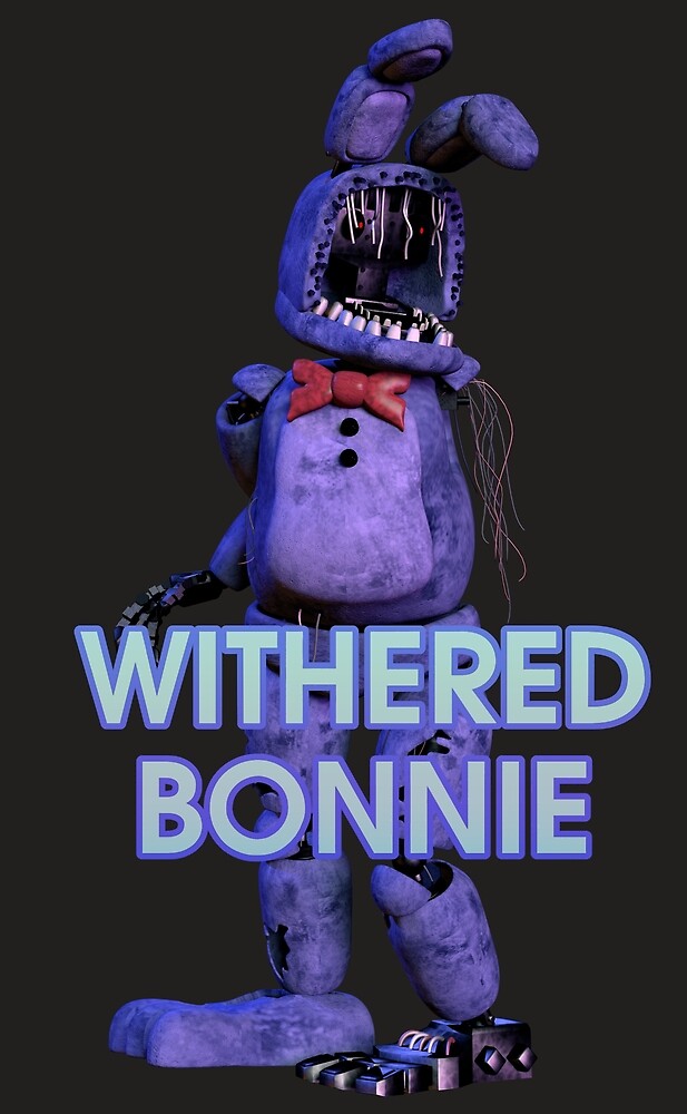 "Withered Bonnie (Withereds 3)" by ItsameWario | Redbubble