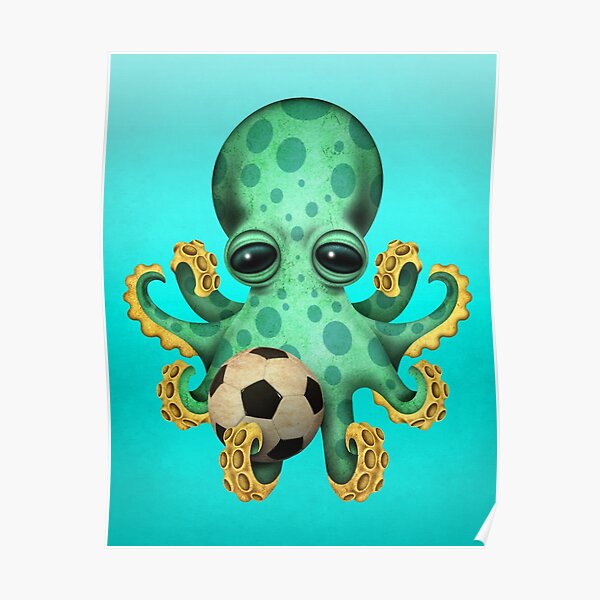 "Cute Baby Octopus With Football Soccer Ball" Poster by JeffBartels ...