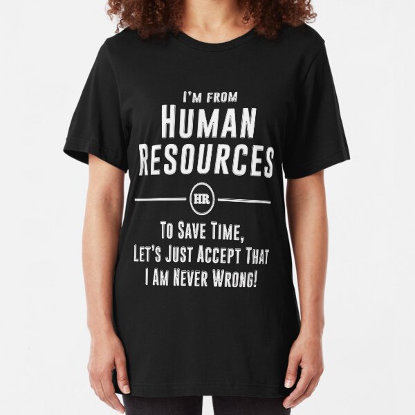 Human Resources T-Shirts | Redbubble