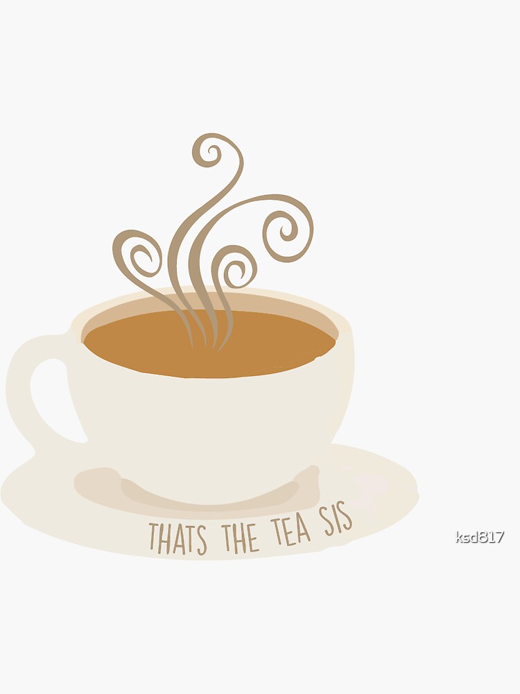 "*sips tea*" Sticker for Sale by ksd817 | Redbubble